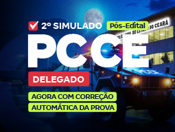 PC CE - 2º Simulado - Delegado (Pós-Edital)